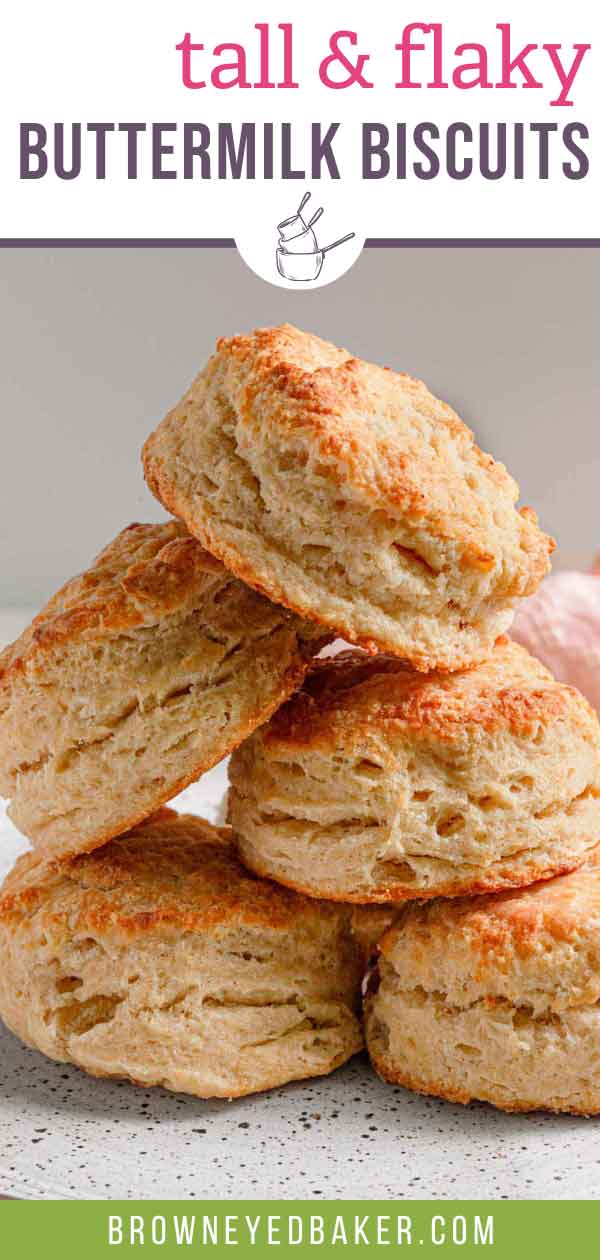 Tall & Flaky Homemade Buttermilk Biscuits - Brown Eyed Baker