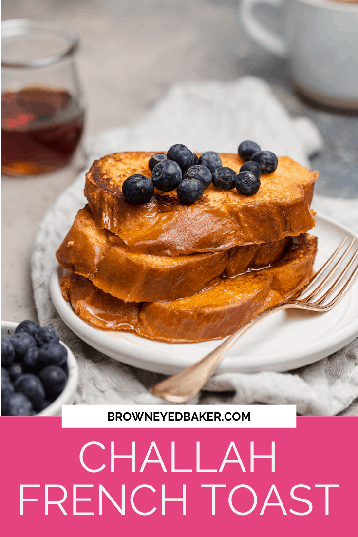 Challah French Toast - Brown Eyed Baker