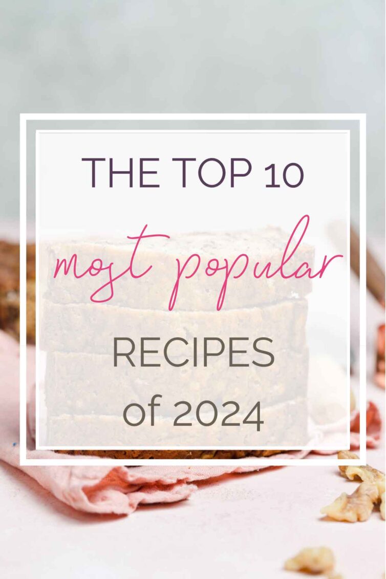 The 10 Most Popular Recipes of 2024 - Brown Eyed Baker