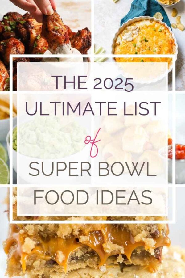 The Ultimate List of Super Bowl Food Ideas - Brown Eyed Baker
